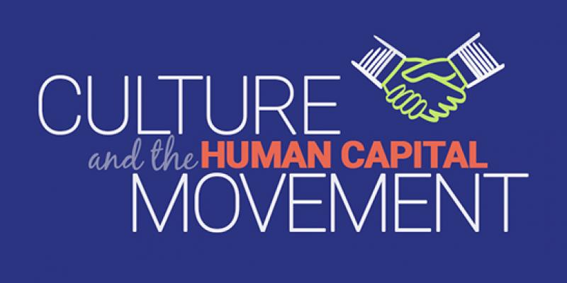 Culture and the Human Capital Movement | Get Your Mind On